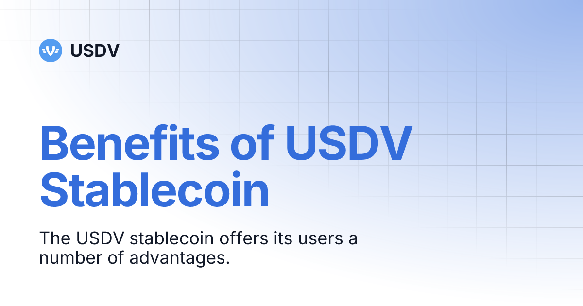 Benefits of USDV Stablecoin | USDV